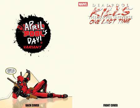 Deadpool Kills the Marvel Universe One Last Time #1 (April Pool's Day ...