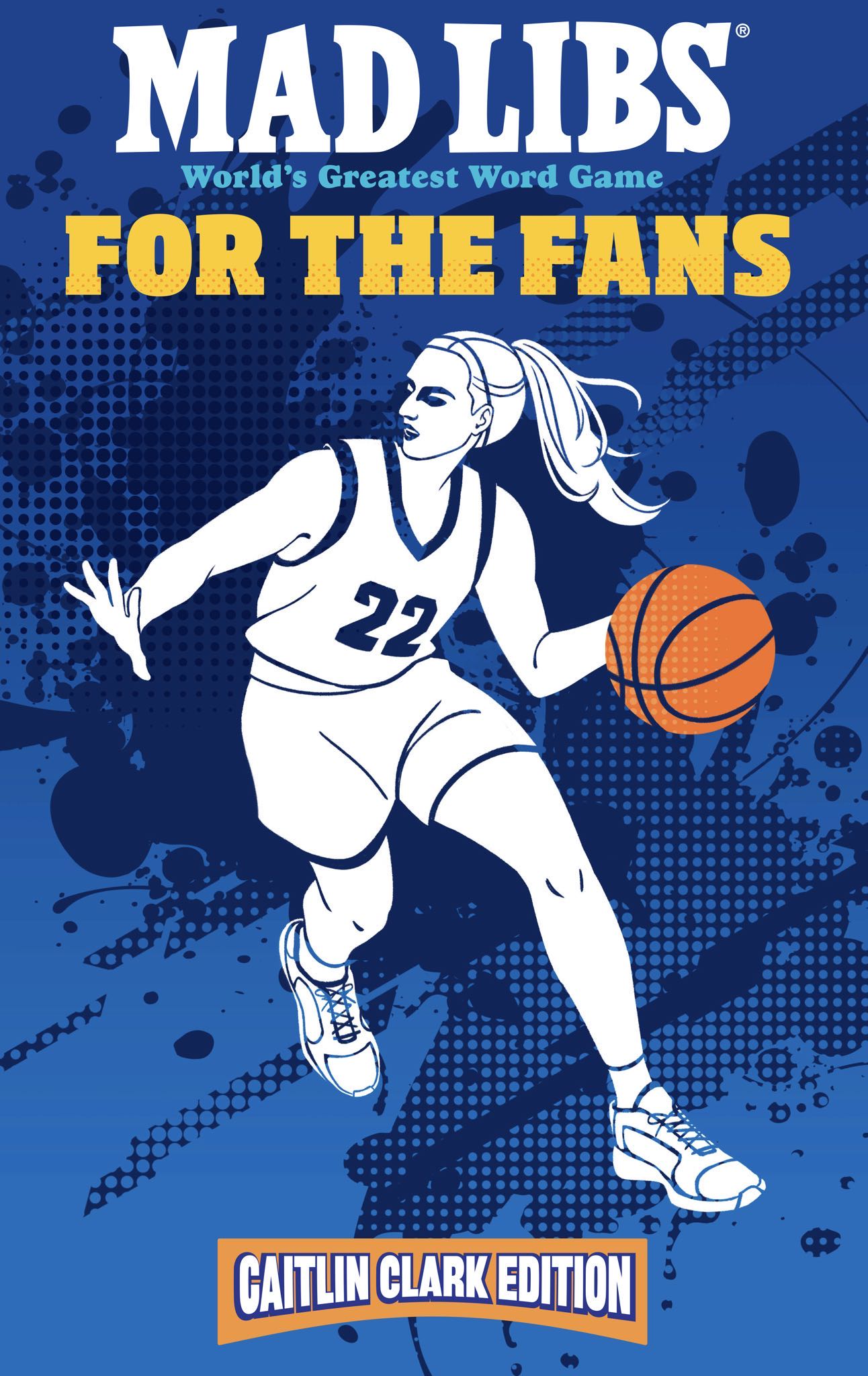 Mad Libs: For the Fans: Caitlin Clark Edition | Fresh Comics