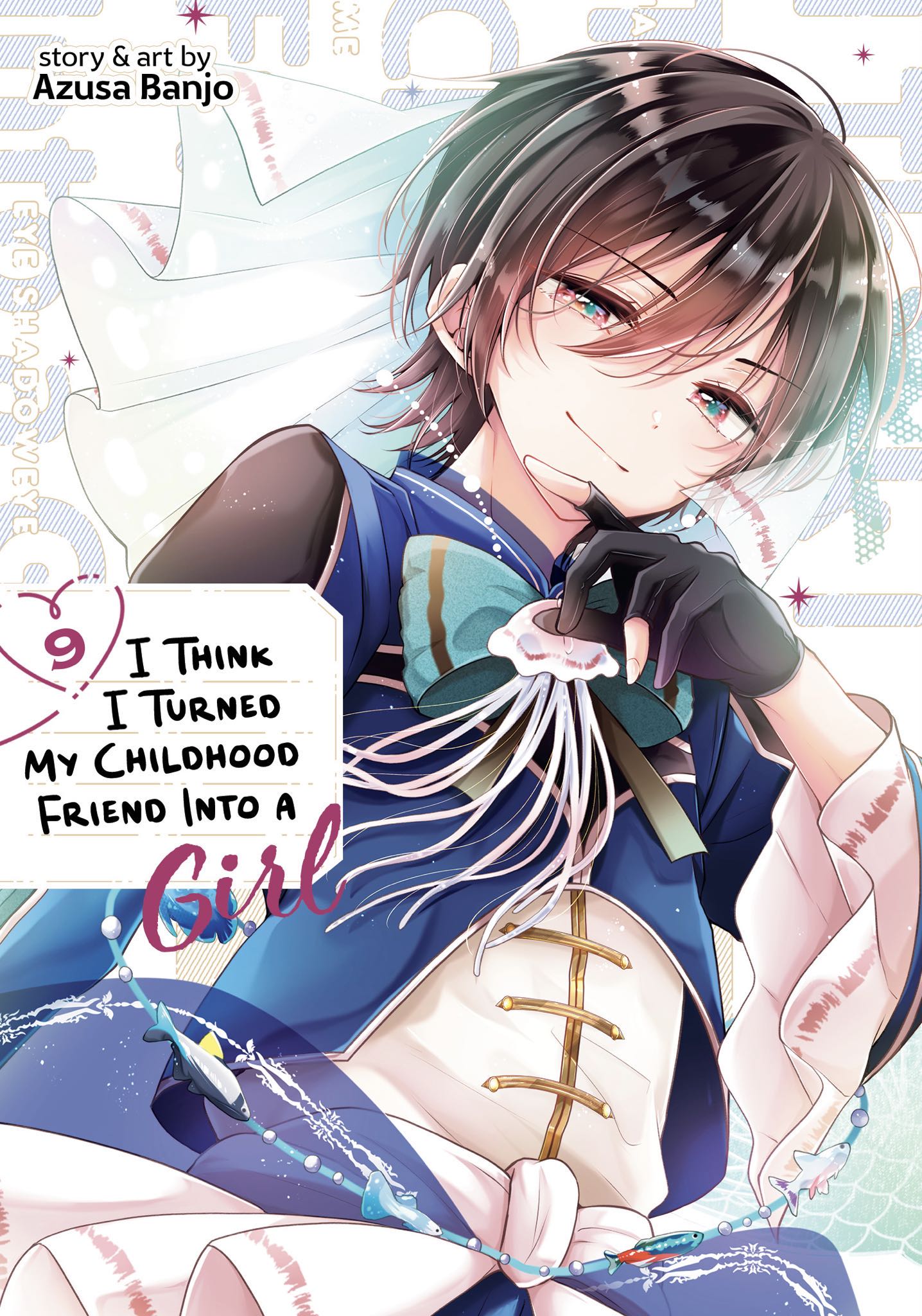 I Think I Turned My Childhood Friend Into a Girl Vol. 9 | Fresh Comics