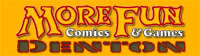 More Fun Comics and Games - Denton, TX | Fresh Comics